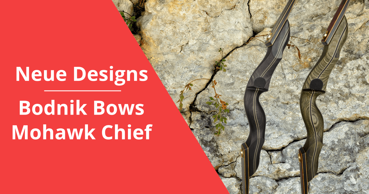 Neue Designs [2019] der Bodnik Bows Mohawk Chief Serie